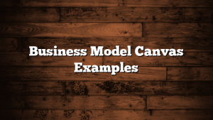 Business Model Canvas Examples - ItsTimeForBusiness