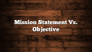 Mission Statement Vs. Objective - ItsTimeForBusiness
